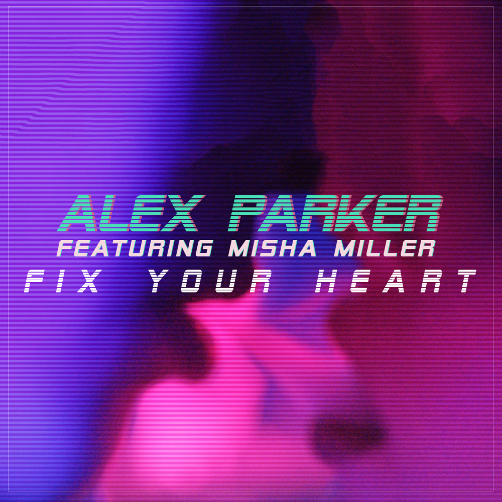 Alex Parker a lansat piesa Fix Your Heart – VIDEOCLIP : VIRGIN RADIO ...