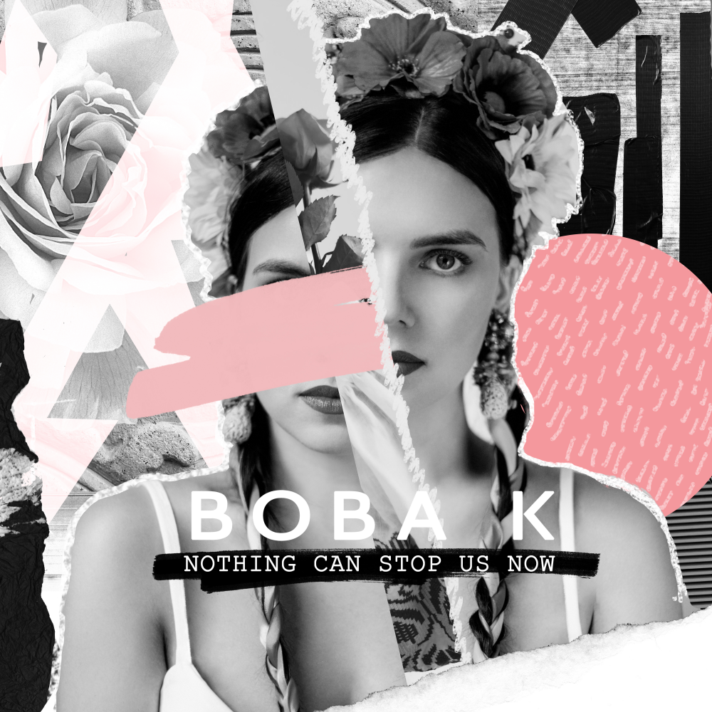 BOBA K lansează imnul unei generații – „Nothing Can Stop Us Now ...