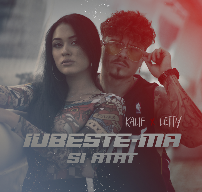 Kalif x Letty au lansat „Iubește-mă și atât” – o piesă care a ajuns la ...