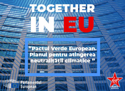 Together in EU. Pactul Verde European. Pasii spre neutralitatea ...
