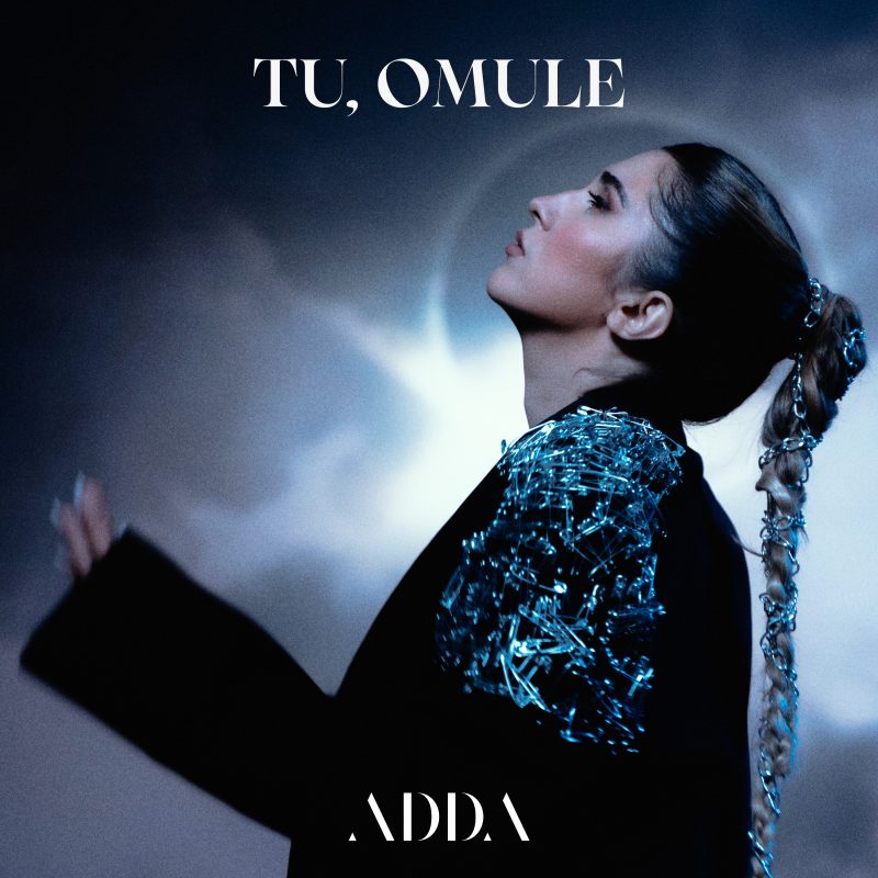 ADDA lansează „Tu, Omule” – episodul III de pe albumul „Stările Addei ...